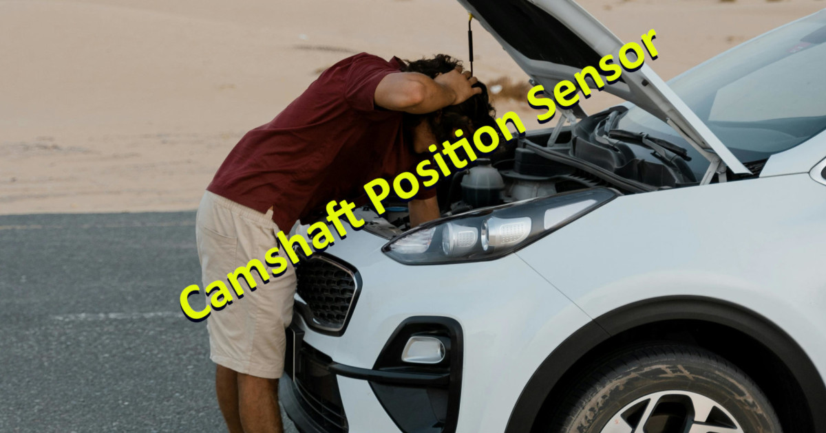 Signs of a Bad Camshaft Sensor, Test Methods, and Troubleshooting ...