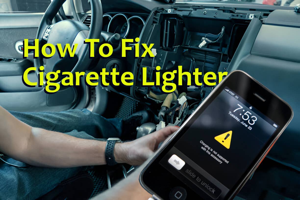 How to Fix Cigarette Lighter in Car: Simple DIY Troubleshooting Steps ...