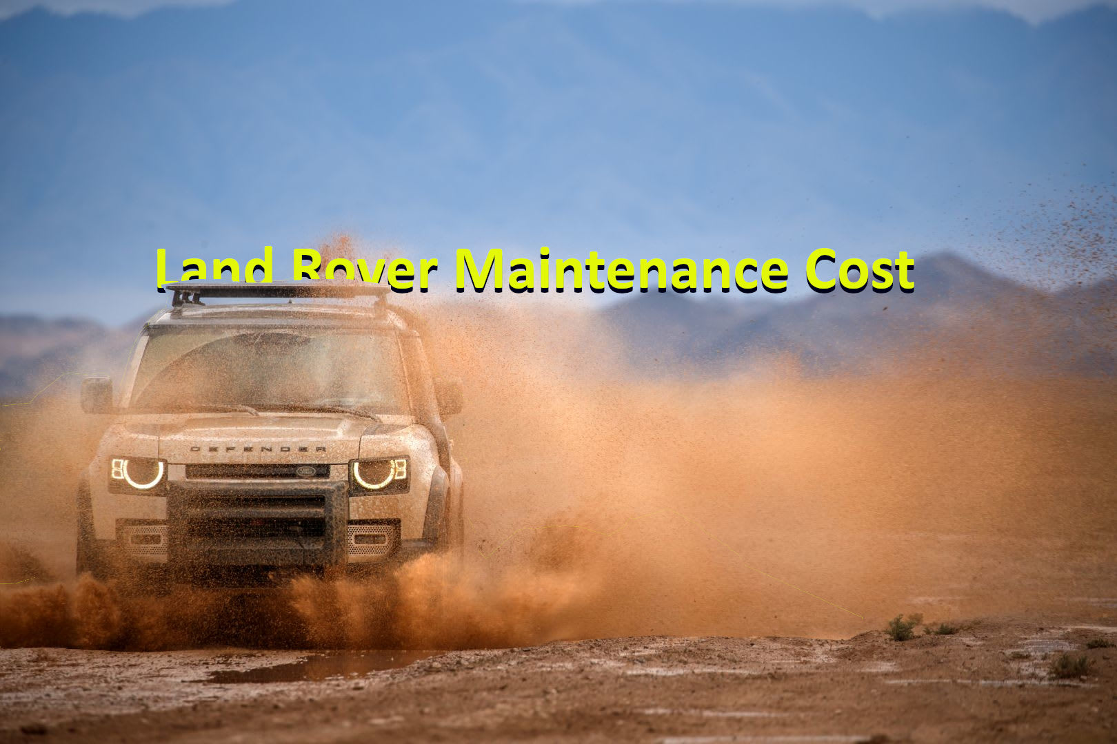 Land Rover Maintenance Cost: How Much It Really Costs to Maintain a ...